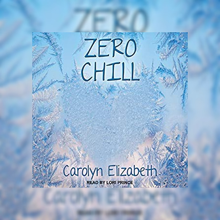 Zero Chill (Curtis and Reynolds #3) – Carolyn Elizabeth & Lori Prince ...